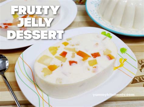 Fruity Jelly Dessert A Sweet And Refreshing Delight Yummy Kitchen
