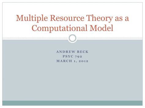 Ppt Multiple Resource Theory As A Computational Model Powerpoint Presentation Id 1937438