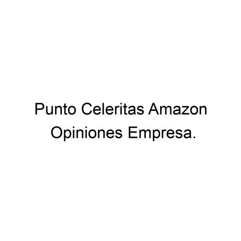 Opiniones Punto Celeritas Amazon Benidorm 628307971