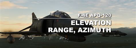 F 4e Apq 120 Elevation Range Azimuth Flyandwire
