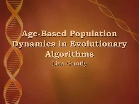 Ppt Age Based Population Dynamics In Evolutionary Algorithms