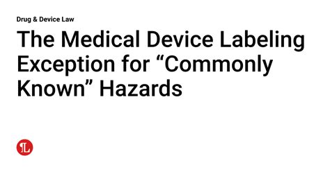 The Medical Device Labeling Exception For “commonly Known” Hazards