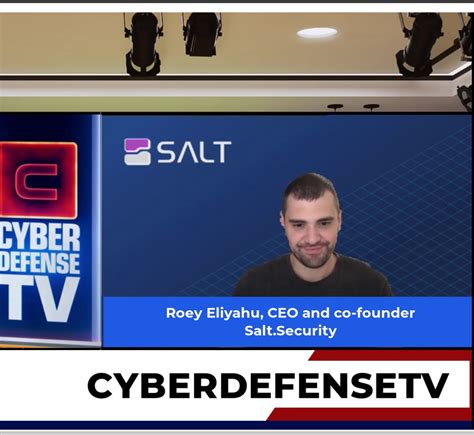 Salt Security The Global Market Leader And Innovator In Api Security Cyber Defense Tv