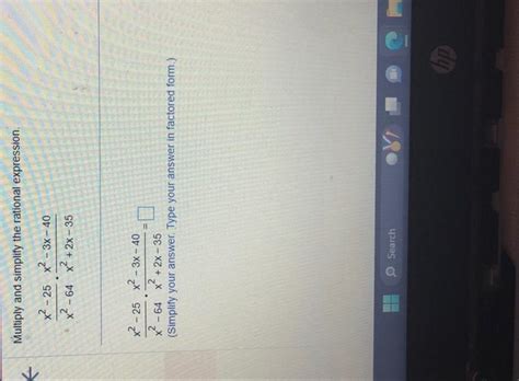 solved multiply and simplify the rational expression x² 25