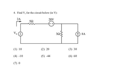 Solved 4 Find Vs For The Circuit Below In V Chegg Com