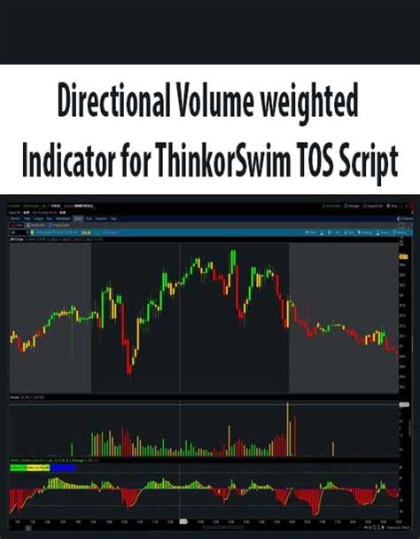 directional volume weighted indicator for thinkorswim tos script download online course imcourse