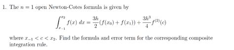 Solved The N 1 Open Newton Cotes Formula Is Given By