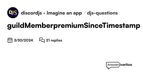 guildmember premiumsincetimestamp discord js imagine an app