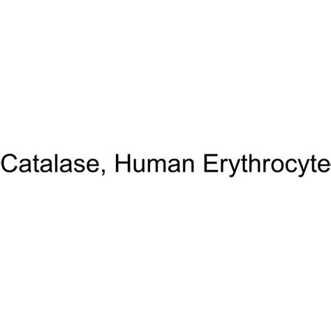 Catalase Human Erythrocyte Antioxidant Enzyme Medchemexpress
