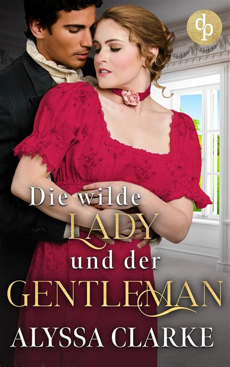 Die Wilde Lady Und Der Gentleman The Secret Ladies Club 4 Ebook