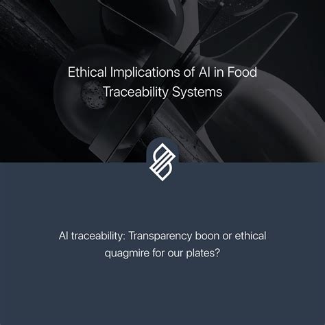 Ethical Implications Of Ai In Food Traceability Systems → Scenario