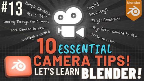 Lets Learn Blender Top 10 Essential Camera Tips Youtube