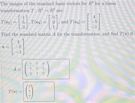 Solved The Images Of The Standard Basis Vectors SolutionInn