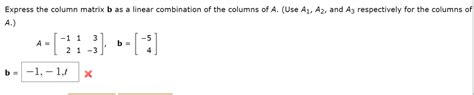 Solved Express The Column Matrix B As A Linear Combination