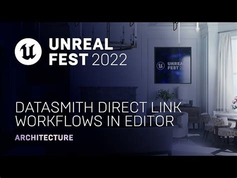 Free Video Datasmith Direct Link Workflows In Editor Unreal Fest 2022 From Unreal Engine