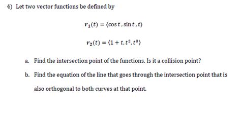 Solved 4 Let Two Vector Functions Be Defined By