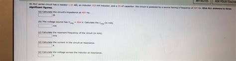 Solved My Notes Ask Your Teache An Alc Series Circuit Has A