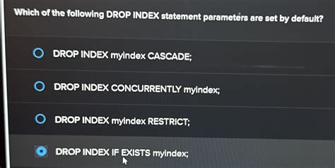 Solved Which Of The Following Drop Index Statement