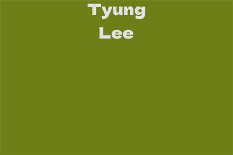 Tyung Lee Facts Bio Career Net Worth Aidwiki