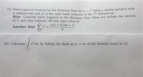 Solved 5 Find A General Formula For The Reimann Sum For Y Chegg Com