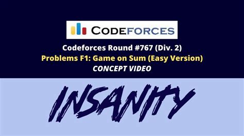 Codeforces Round 767 Div 2 F1 Game On Sum Easy Version Concept Explaination Youtube