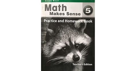 Answer Key For Math Makes Sense 5 Practice And Homework Book Teachers Edition By Addison Wesley