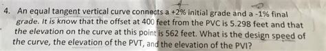 Solved An Equal Tangent Vertical Curve Connects A Chegg