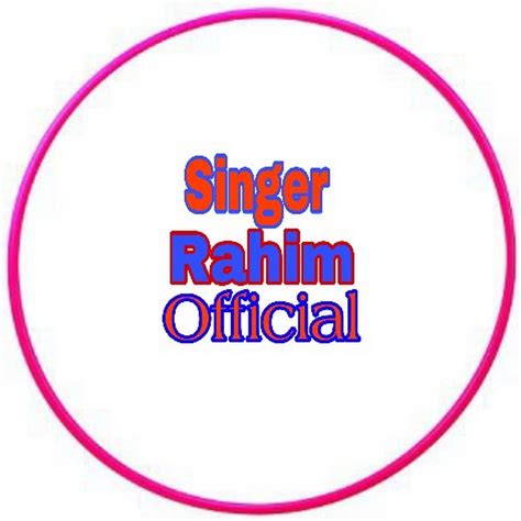 Singer Rahim Official Youtube