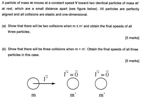 Solved A Particle Of Mass M Moves At A Constant Speed V Chegg