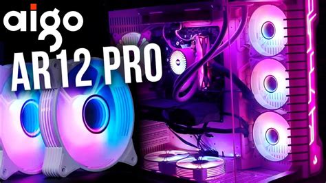 Review E Unboxing Fans Aigo Ar12 Pro Com Testes Youtube