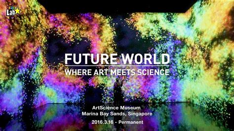 Official Teamlab Future World Artscience Museum Marina Bay Sands