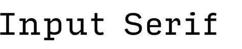 Input Serif In Use Fonts In Use