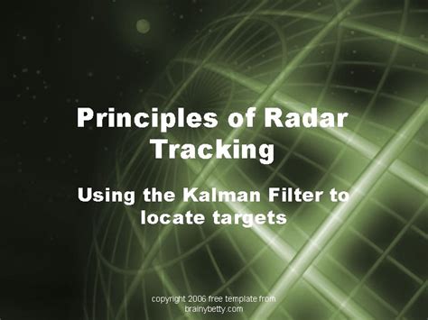 Principles Of Radar Tracking Using The Kalman Filter