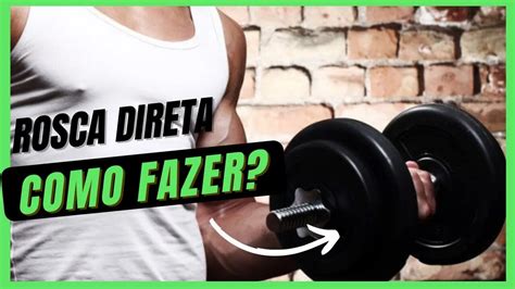 Rosca Direta Como Fazer Esse Exercício