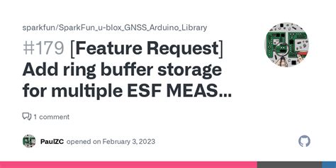 [feature Request] Add Ring Buffer Storage For Multiple Esf Meas Messages · Issue 179 · Sparkfun