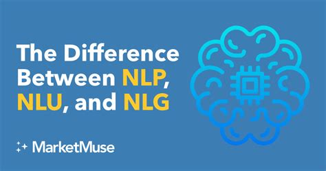 Whats The Difference Between Nlp Nlu And Nlg