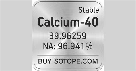 Calcium 40 Calcium 40 Isotope Enriched Calcium 40