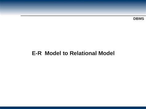 Ppt Module Title Dbms E R Model To Relational Model Dokumentips