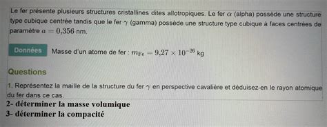Résolu Le Fer Présente Plusieurs Structures Cristallines Dites