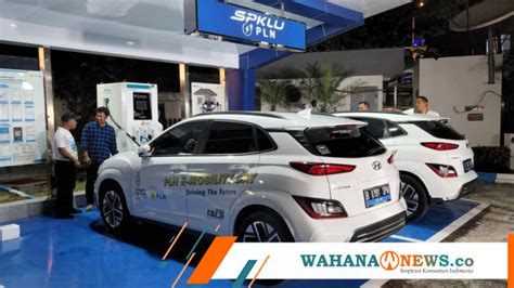 Inovasi Pln Hadirkan Spklu Mobile Di Hari Listrik Nasional Ke 77 Wahana News