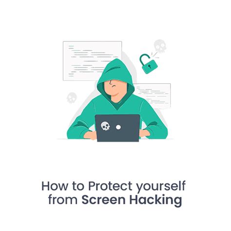 How To Protect Yourself From Screen Hacking