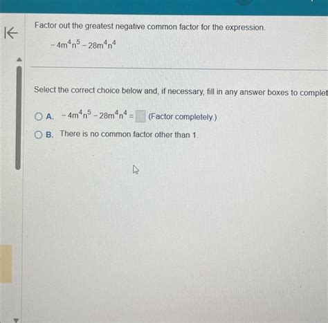 Solved K Factor Out The Greatest Negative Common Factor For