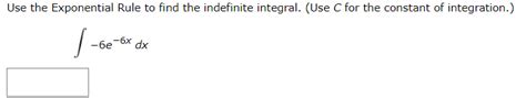 Solved Use The Exponential Rule To Find The Indefinite