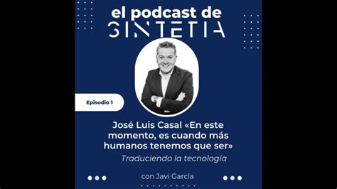 Descubre Todo Sobre El Talentoso José Luis Casal Su Trayectoria Proyectos Y Logros Destacados