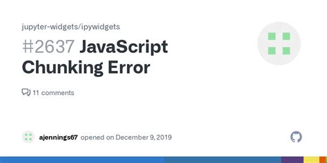 Javascript Chunking Error · Issue 2637 · Jupyter Widgetsipywidgets
