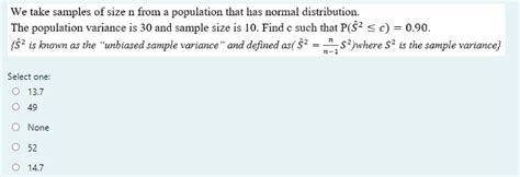 Solved We Take Samples Of Size N From A Population That Has Chegg