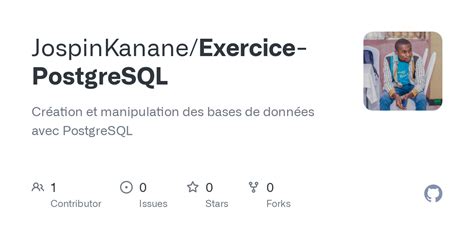 github jospinkanane exercice postgresql création et manipulation des