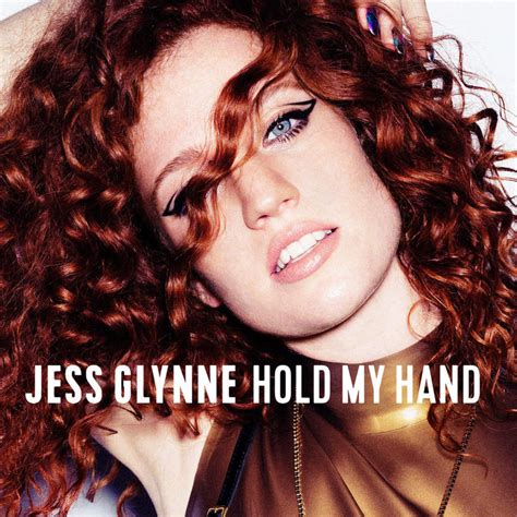 Jess Glynne Hold My Hand Lyrics Genius Lyrics