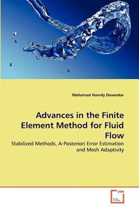 Advances In The Finite Element Method For Fluid Flow 9783639369939