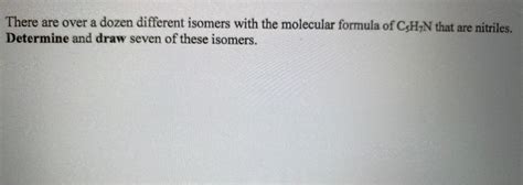 Solved There Are Over A Dozen Different Isomers With The Chegg Com